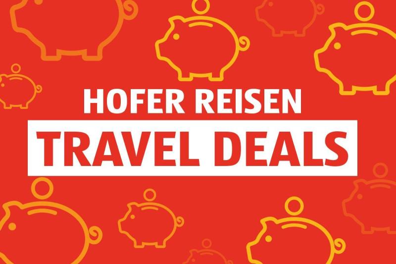 HOFER REISEN | Günstig buchen. | Da bin ich mir sicher.
